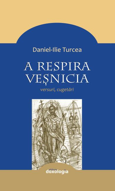 A respira veșnicia. Cugetări
