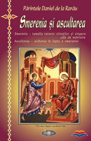 Smerenia și ascultarea. Smerenia - temelia tuturor virtuților și ...